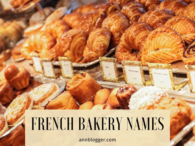 French Bakery Names 340 Top Ideas Ann Blogger French Bakery Names 340 Top Ideas Ann Blogger